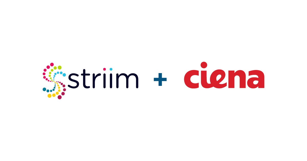 Ciena Replicates 100 Million Events a Day with Striim’s Powerful ...