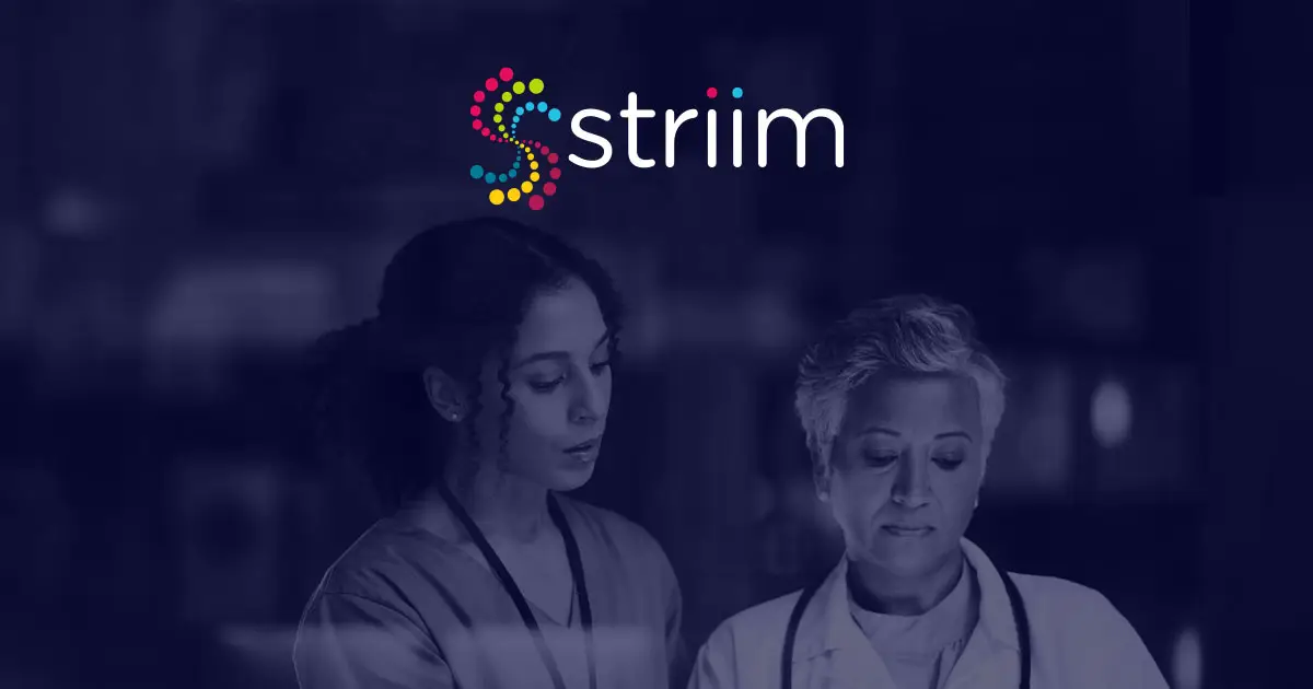 Striim Solutions for Healthcare and Pharmaceuticals - Striim
