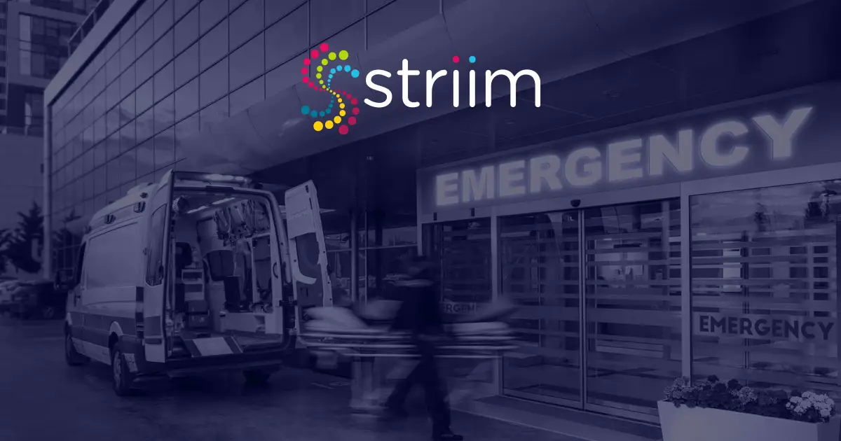 Striim Solutions for Hospital Systems